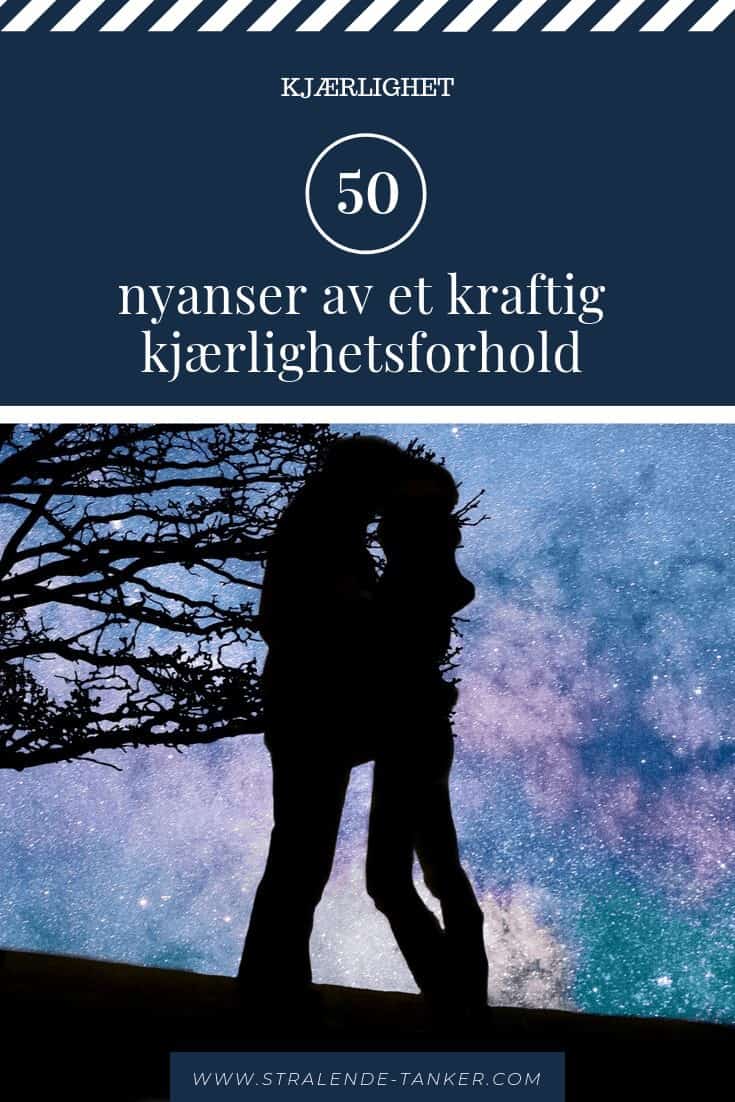 Kjærlighet: 50 nyanser av et kraftig kjærlighetsforhold – Strålende tanker