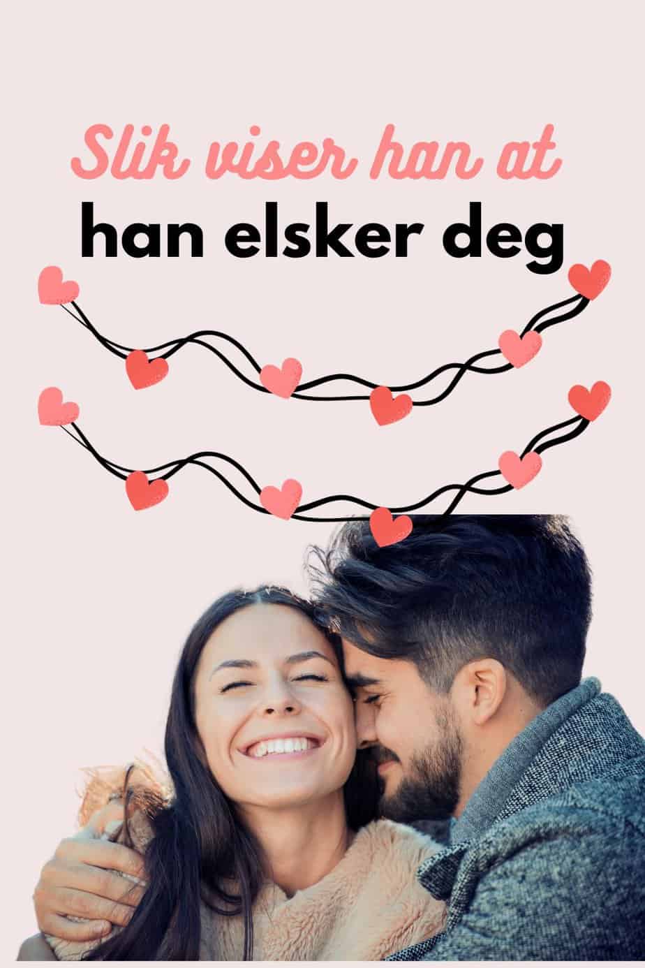Slik viser han at han elsker deg – Strålende tanker
